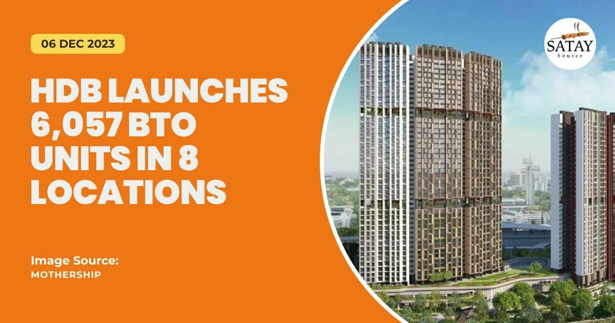 HDB Launches 6,057 BTO Units in 8 Locations